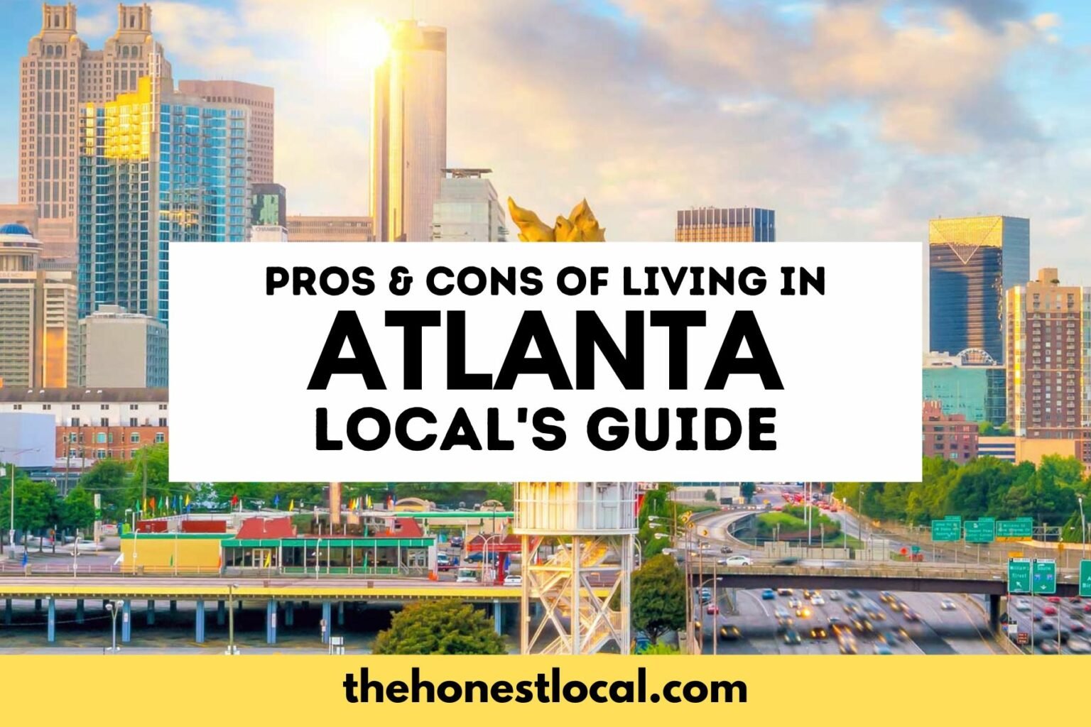 15 HONEST Pros & Cons of Living in ATLANTA, Georgia