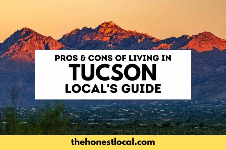 17 HONEST Pros & Cons of Living in Tucson (Local's Advice)