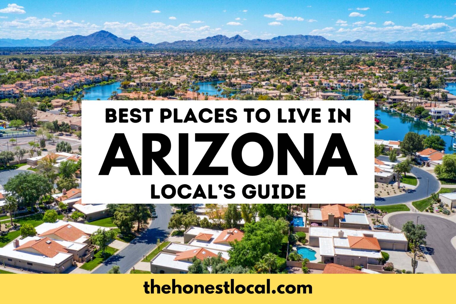 15 BEST Places to Live in Arizona (Helpful Local's Guide)