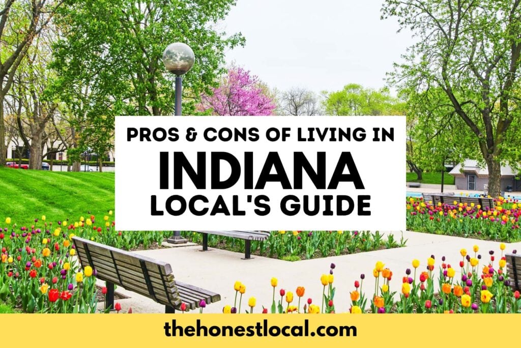 15 HONEST Pros & Cons of Living in Indiana (Helpful Local Guide)