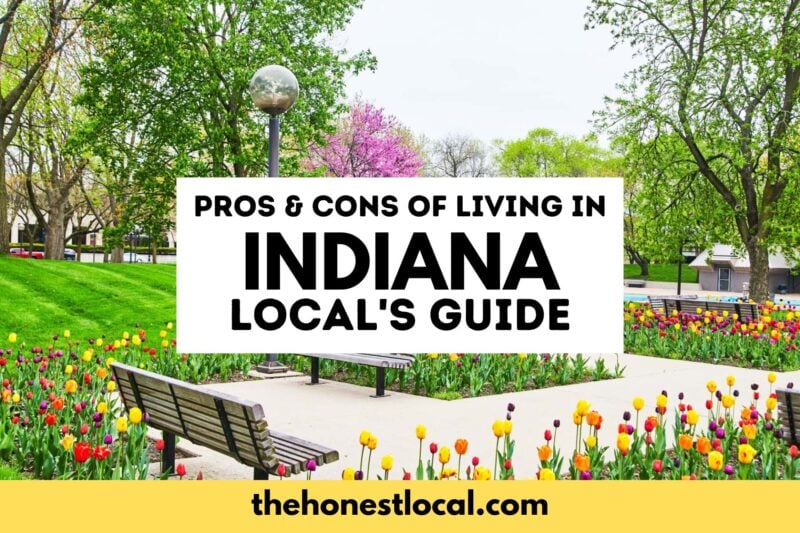 15 HONEST Pros & Cons of Living in Indiana (Helpful Local Guide)